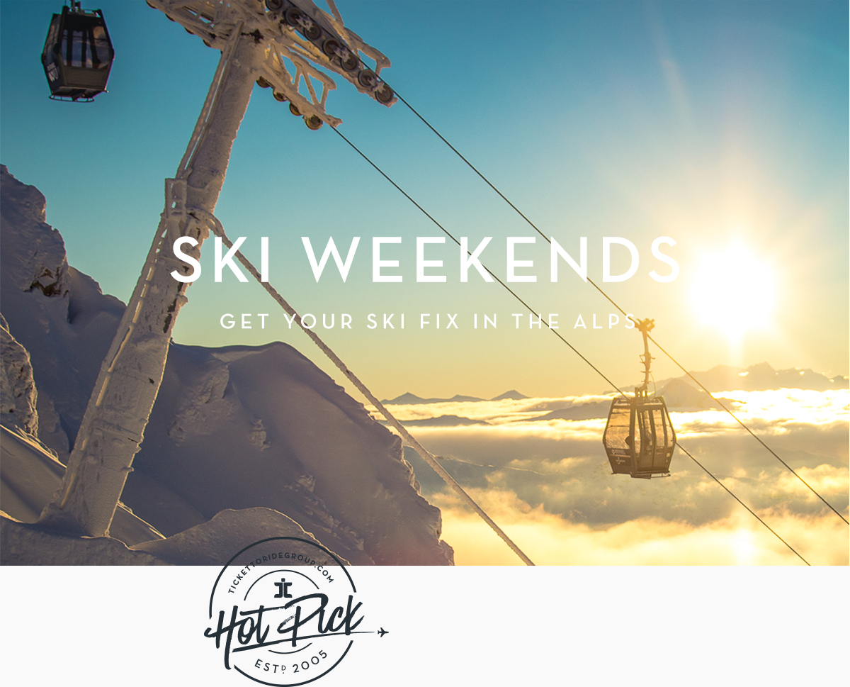 Ski Weekend: The new trend in ski holidays! - The Ticket to Ride Journal